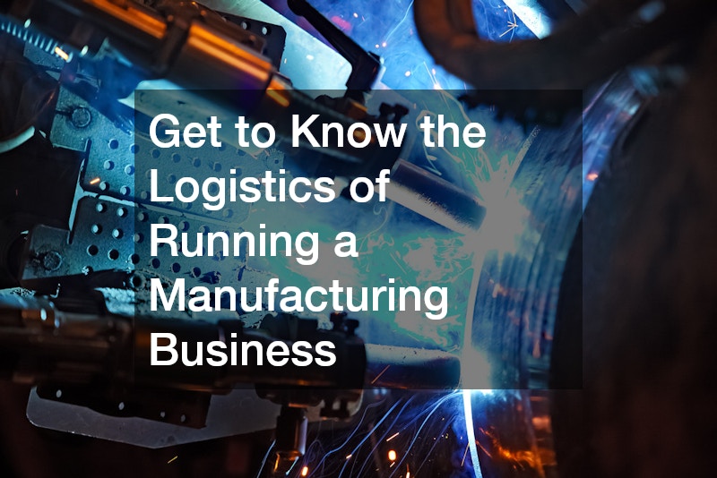 Get to Know the Logistics of Running a Manufacturing Business - Dave & Tom