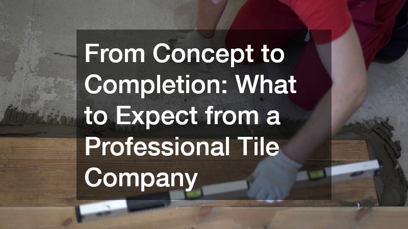 From Concept to Completion What to Expect from a Professional Tile ...